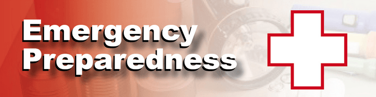EMERGENCY PREPAREDNESS - Before, During and After Disaster