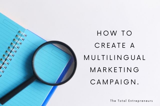 How to Create a Multilingual Marketing Campaign