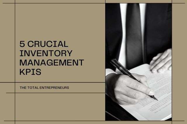 5 Crucial Inventory Management KPIs to Look For